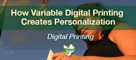 How Variable Digital Printing Creates Personalization Dove Direct