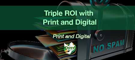 Triple ROI with Print and Digital Dove Direct