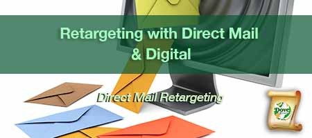 Retargeting with Direct Mail & Digital Dove Direct