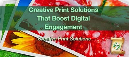 Creative Print Solutions That Boost Digital Engagement,Dove Direct ...